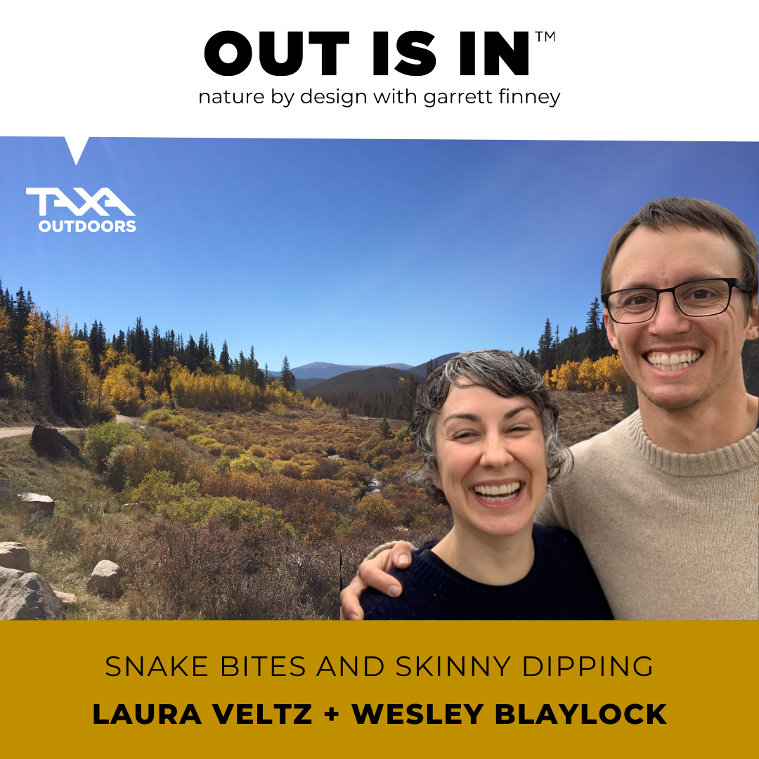 Snake Bites & Skinny Dipping with Laura & Wesley | TAXA